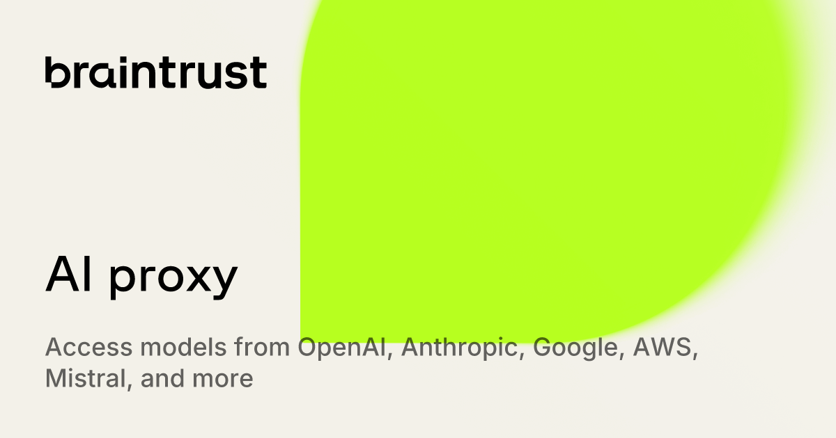 AI proxy - Docs - Braintrust